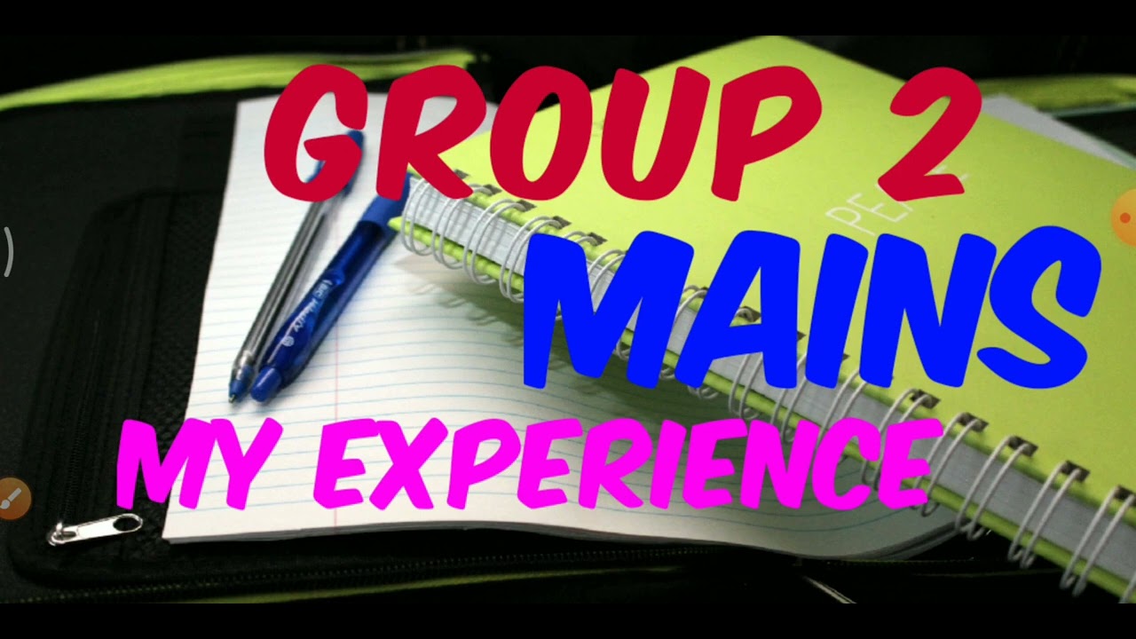 GROUP 2 MAINS EXAMINATION - YouTube
