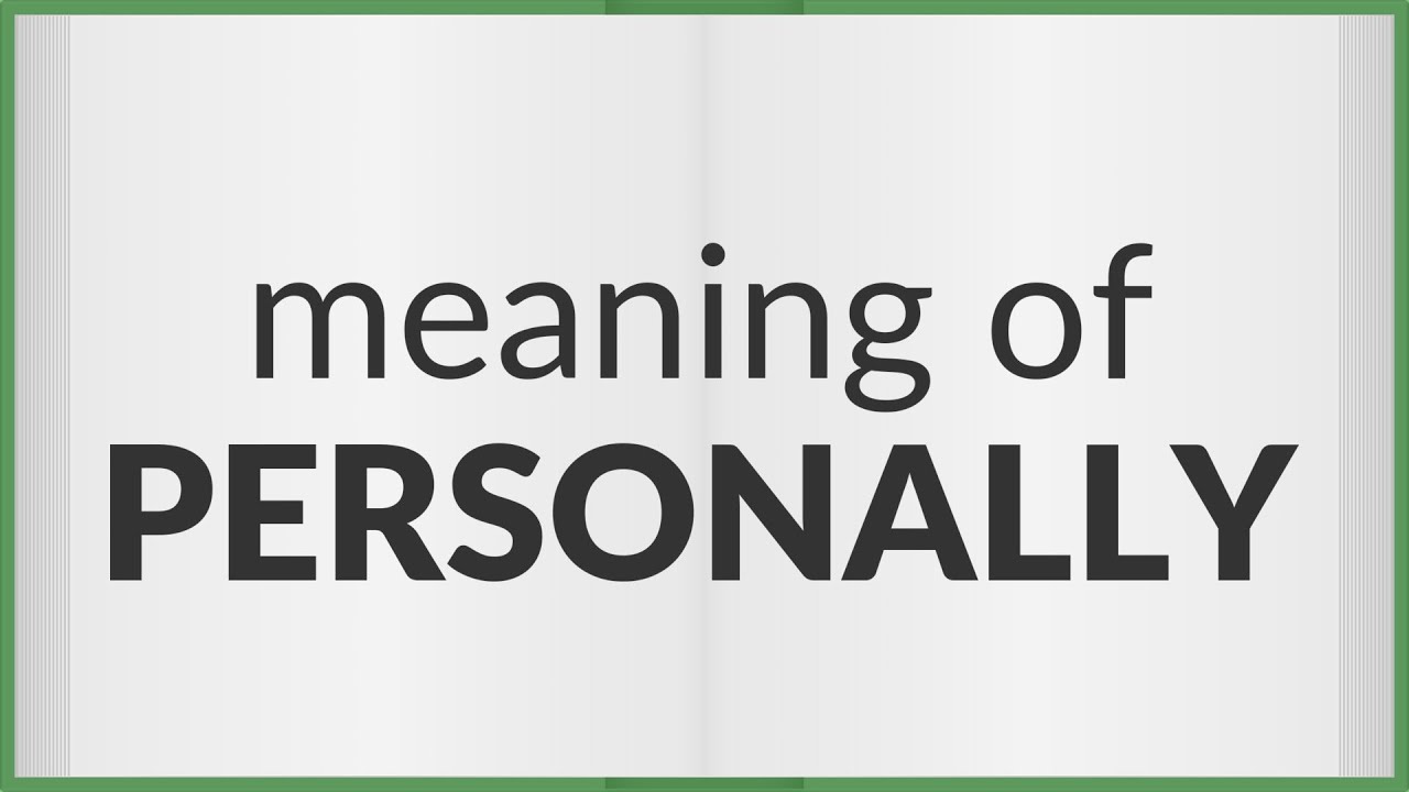 Personally | meaning of Personally - YouTube
