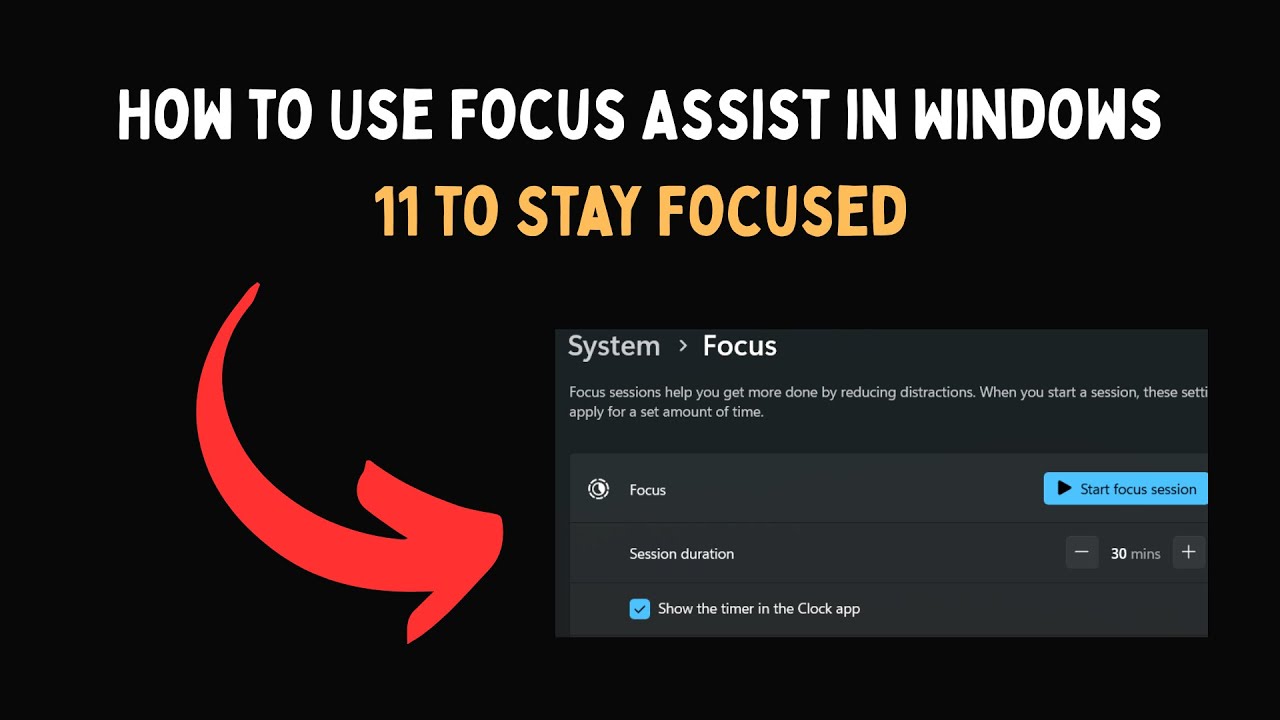 How to Use Focus Assist in Windows 11 to Stay Focused - YouTube