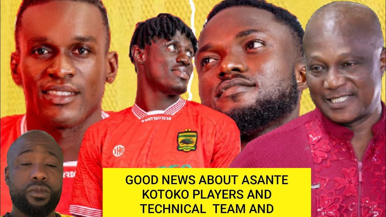 GOOD NEWS 🚨ABOUT ASANTE KOTOKO PLAYERS AND TECHNICAL TEAM AND ...