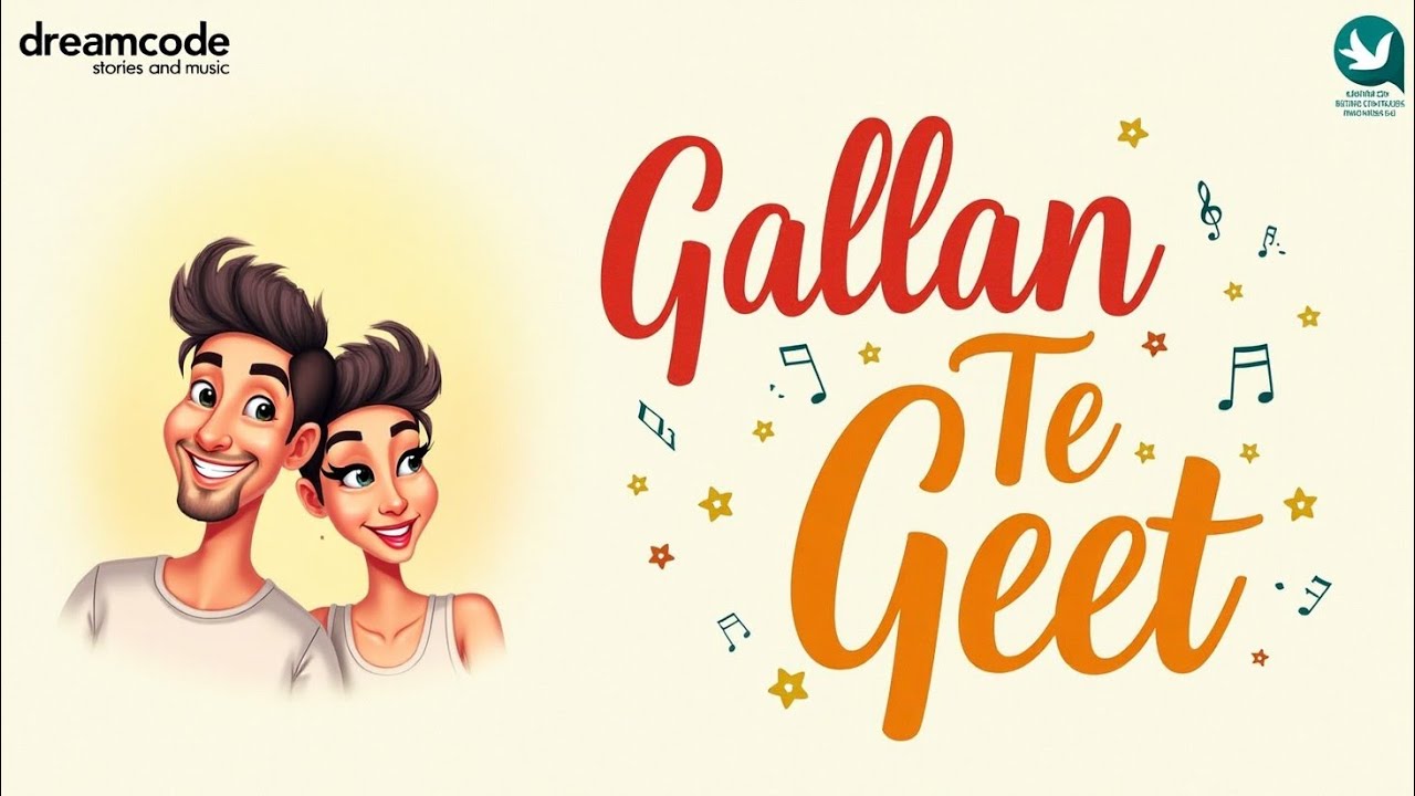 Gallan Te Geet | Official Audio Track presented by Dreamcode Stories & Music #punjabimusic # ...