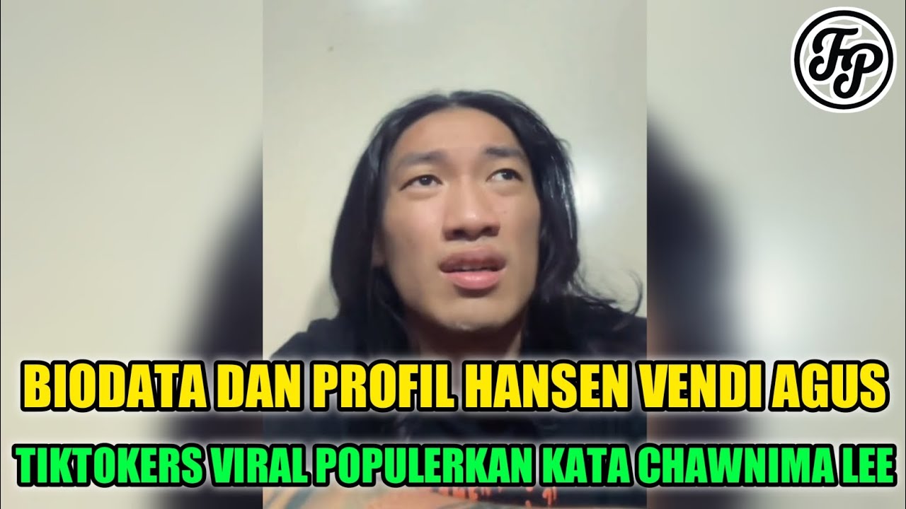 BIODATA DAN PROFIL HANSEN VENDI AGUS • TIKTOKERS VIRAL POPULERKAN KATA ...