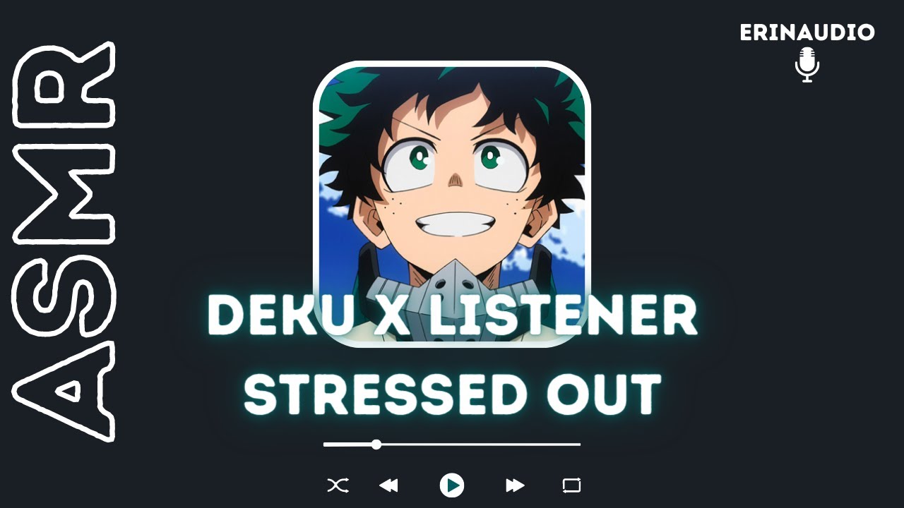 Deku x Listener [Stressed Out | Stress Comfort] ASMR - YouTube
