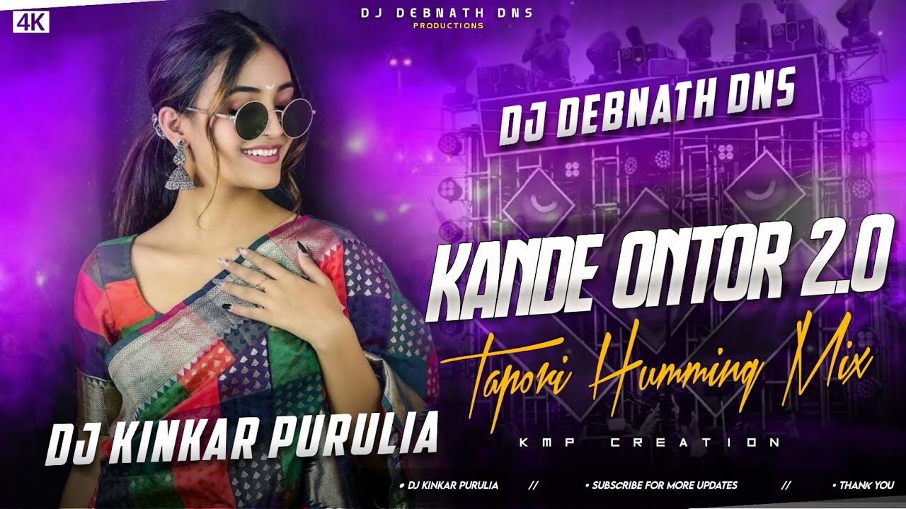 KANDE AMAR ANTOR AAJ KANDE AMAR MON RE ( TAPORI HUMMING MIX ) DJ DEBNATH DNS X DJ KINKAR KMP ...