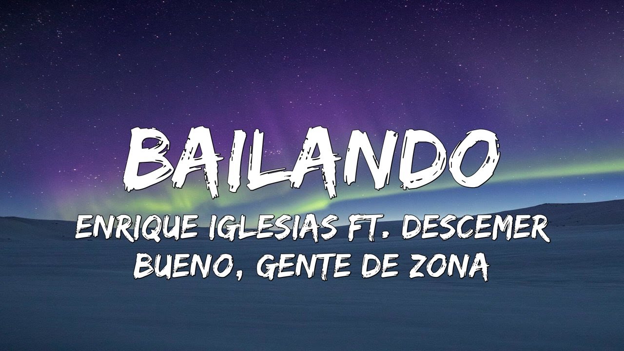 Enrique Iglesias - Bailando ft. Descemer Bueno, Gente De Zona (Letra ...