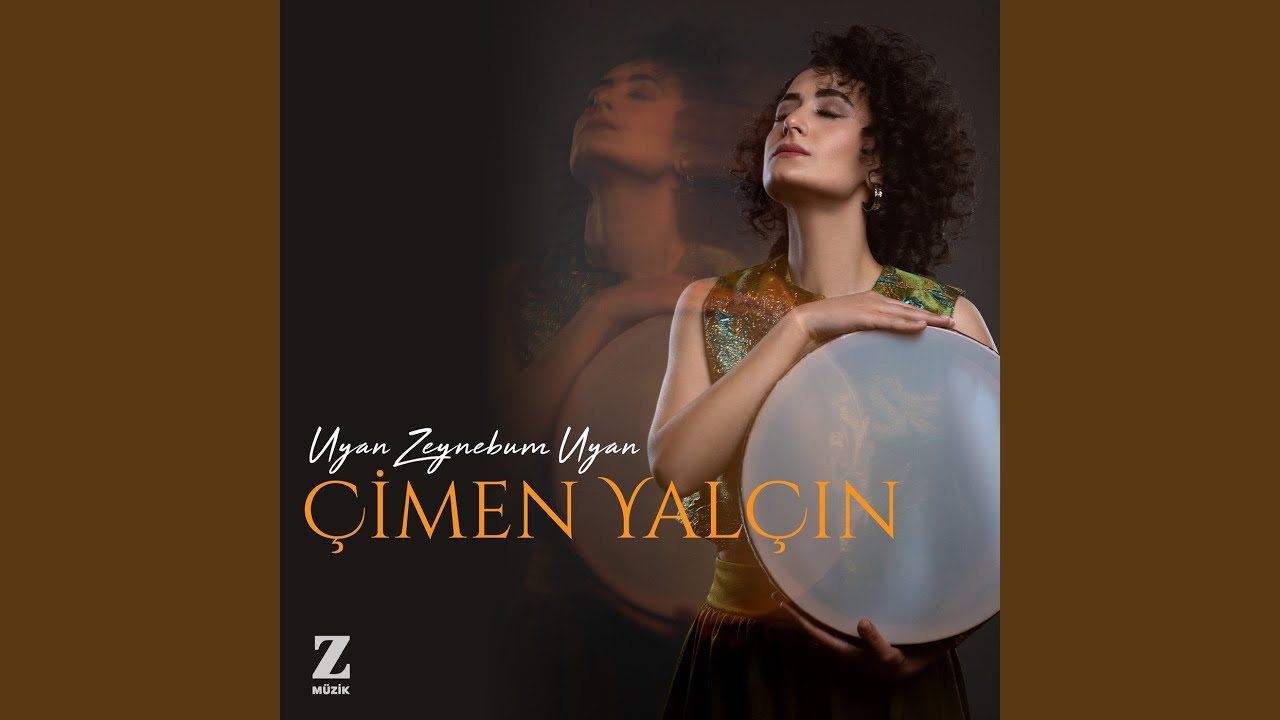 Uyan Zeynebum Uyan - YouTube