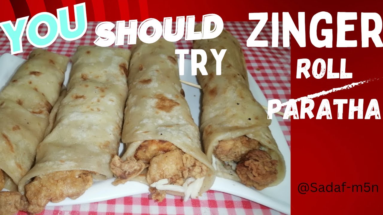 Zinger roll paratha | zinger roll paratha kesy bnatay hain | dinner hua ...
