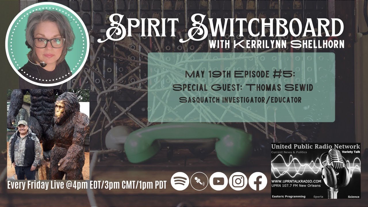 The Spirit Switchboard welcomes Thomas Sewid, May 19th, 2023- Sasquatch ...