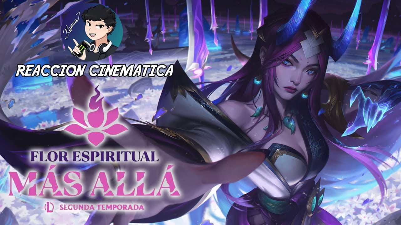 VUELVE FLOR ESPIRTUAL!!! - REACCION CINEMATICA SEASON 2025 2DO SPLIT - LEAGUE OF LEGENDS - YouTube