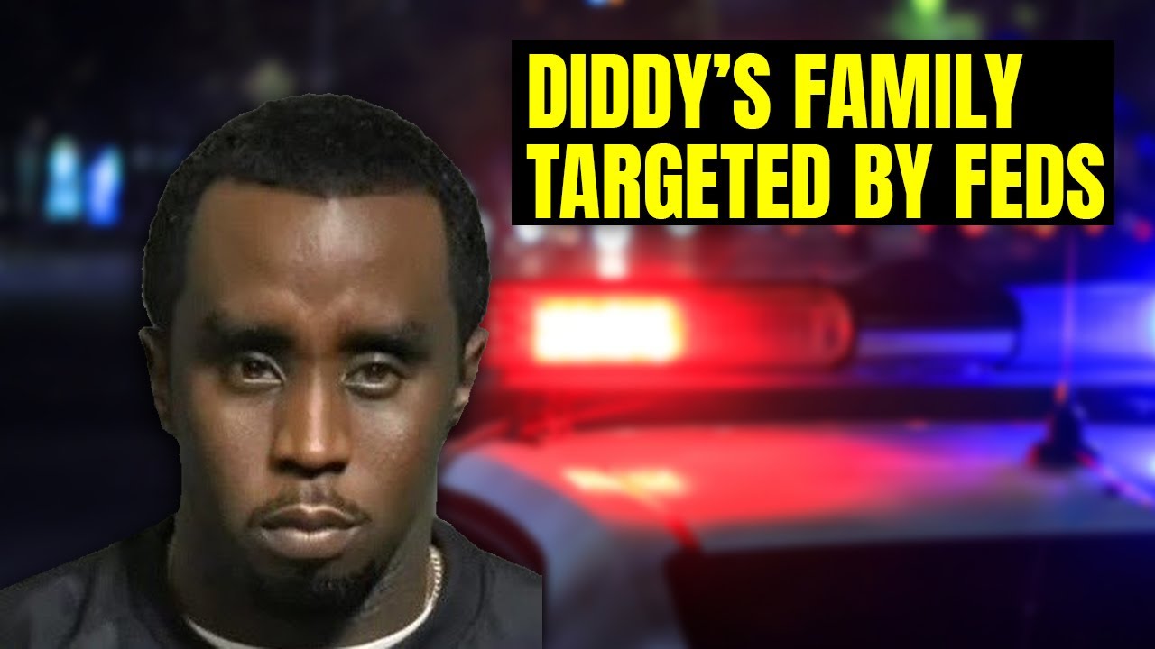 Diddy Arrested: Feds Target His Family – Shocking Details! - YouTube