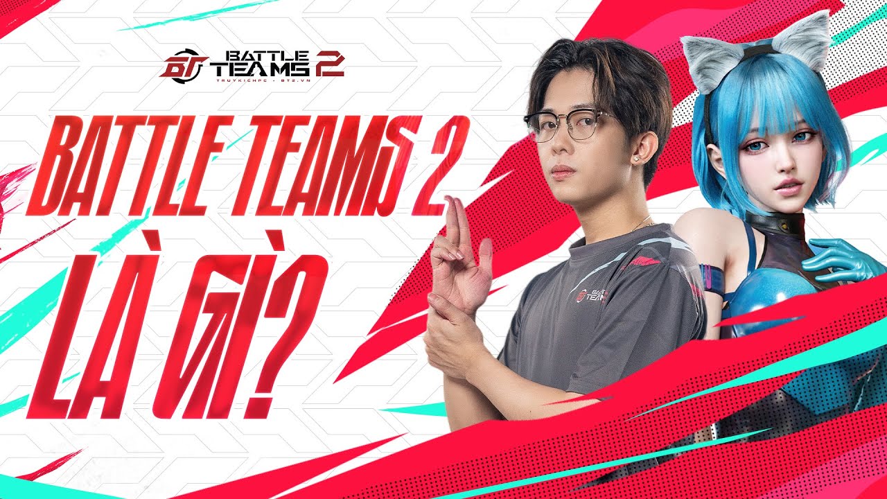 Tập 1: Battle Teams 2 là gì? - YouTube