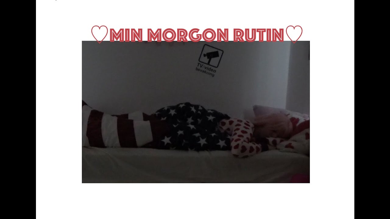 ♡Min morgon rutin♡ - YouTube