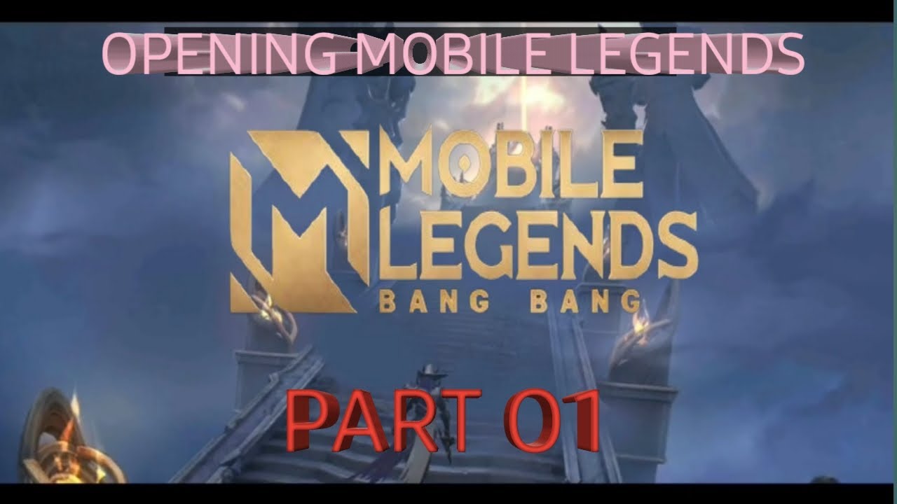 Opening Mobile legends part 01 - YouTube