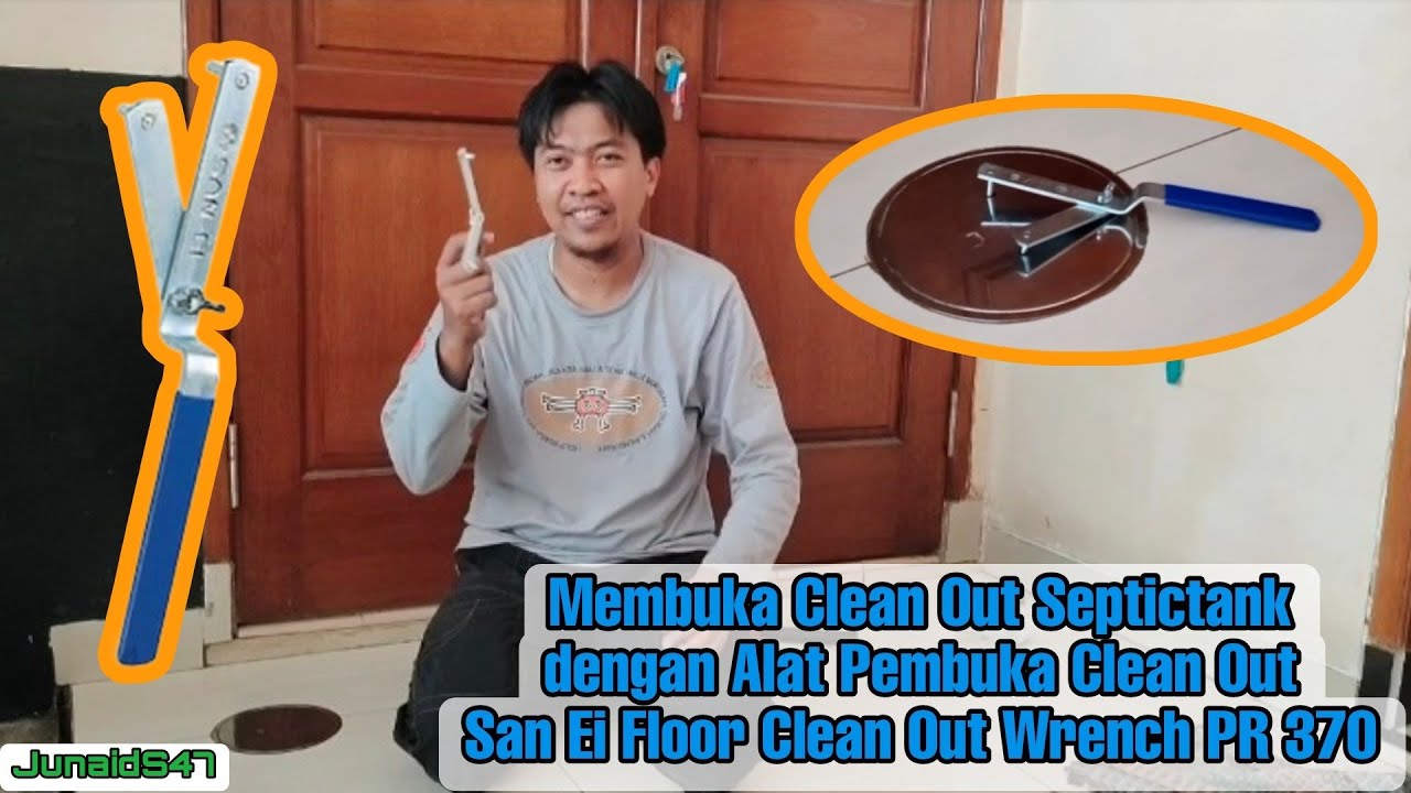Membuka Clean Out Septictank dengan Alat Pembuka Clean Out San Ei Floor ...