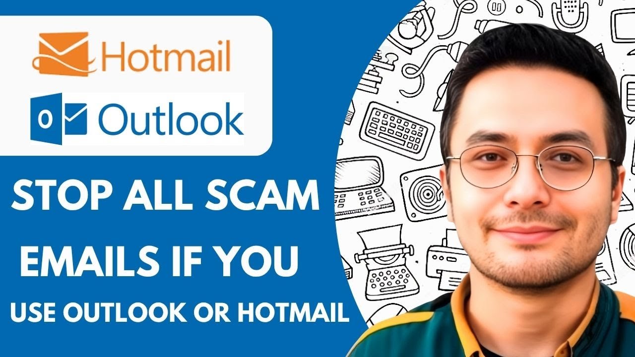 How To Stop All Scam Emails If You Use Outlook Or Hotmail - 2025 ...