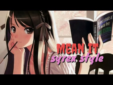 Nightcore - Mean It | syrex style | - YouTube