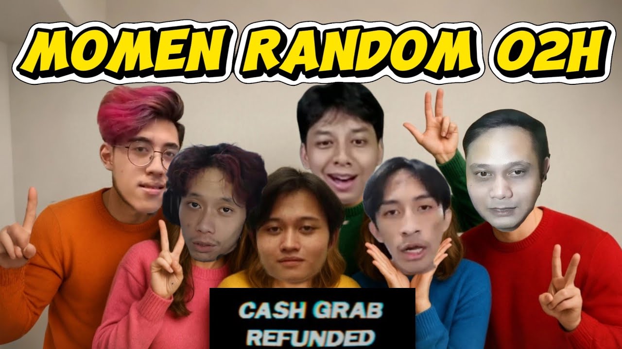 MASIH DGN ANOMALI MUNGUT (MOMEN RANDOM O2H di CASH GRAB REFUNDED ...