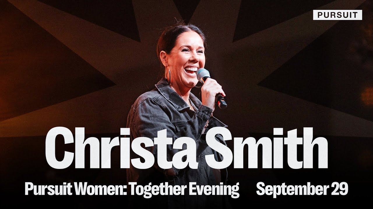 Women's Together Evening with Christa Smith The Pursuit 09.29.23 - YouTube