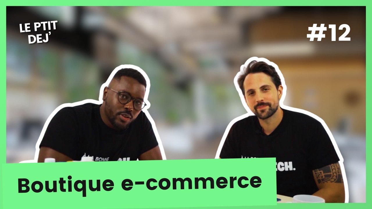 #12 Le Ptit Dej - Boutique locale, se lancer dans le e-commerce ? - YouTube