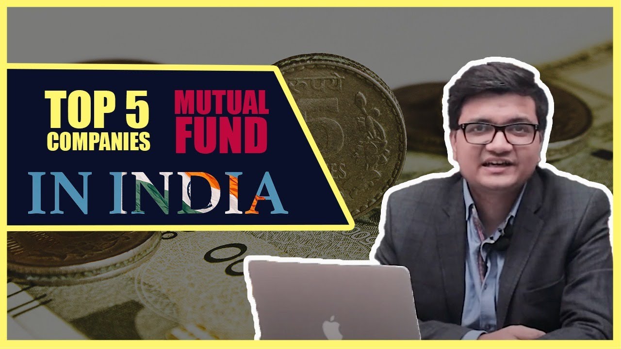 Top 5 Mutual Fund Companies In India YouTube top-5-mutual-fund-companies-in-india-youtube