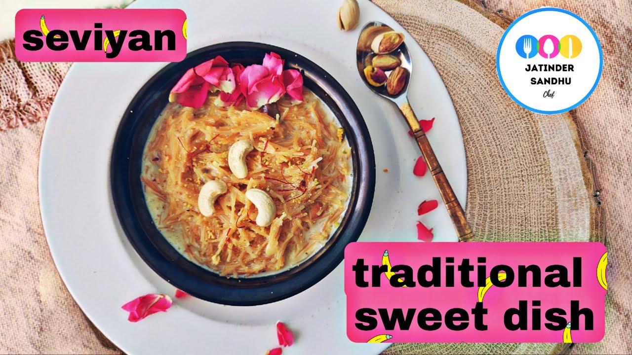 seviyan kheer l semiya l vermicelli recipe l traditional dessert dish l ...