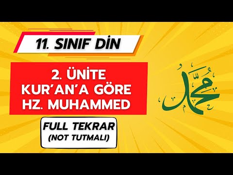 KUR’AN’A GÖRE HZ. MUHAMMED (2. ÜNİTE FULL TEKRAR) | 11. SINIF DİN KÜLTÜRÜ