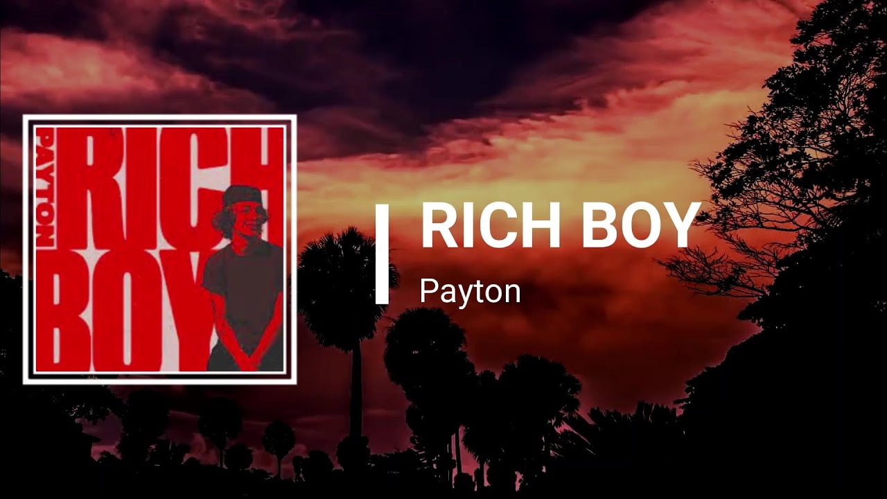 Payton - RICH BOY (Lyrics) - YouTube Music