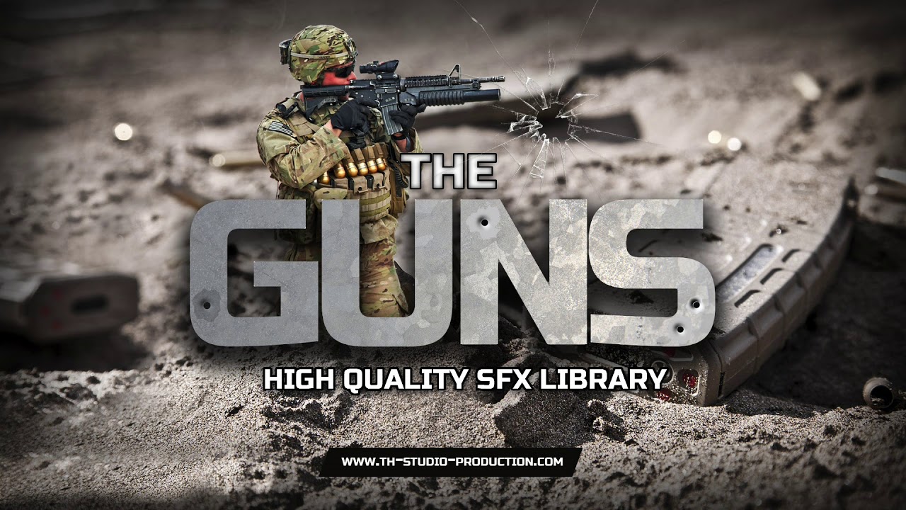 THE GUNS Sound FX library - YouTube