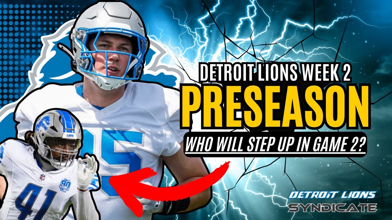 Who Will STEP UP During The Detroit Lions Week 2 Preseason Game? - YouTube