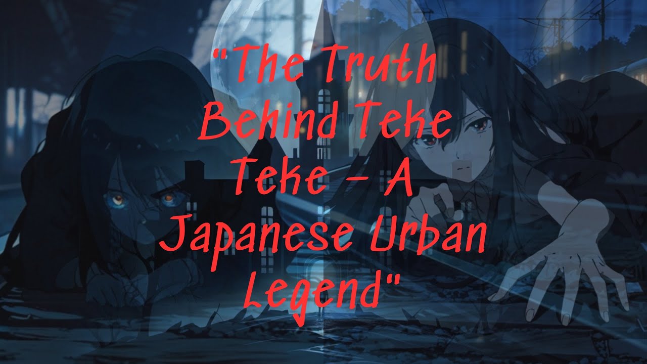 Urban Legend To Fall Asleep | Teke Teke: The Ghost That Crawls ...