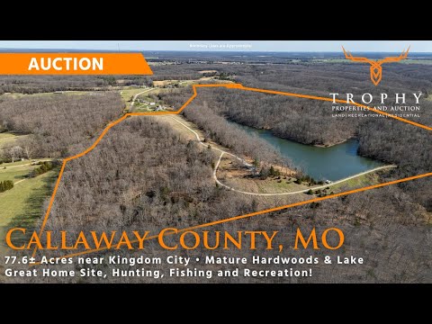 77.6± Acres in Callaway County, MO Land Auction - Private Lake & Timber ...