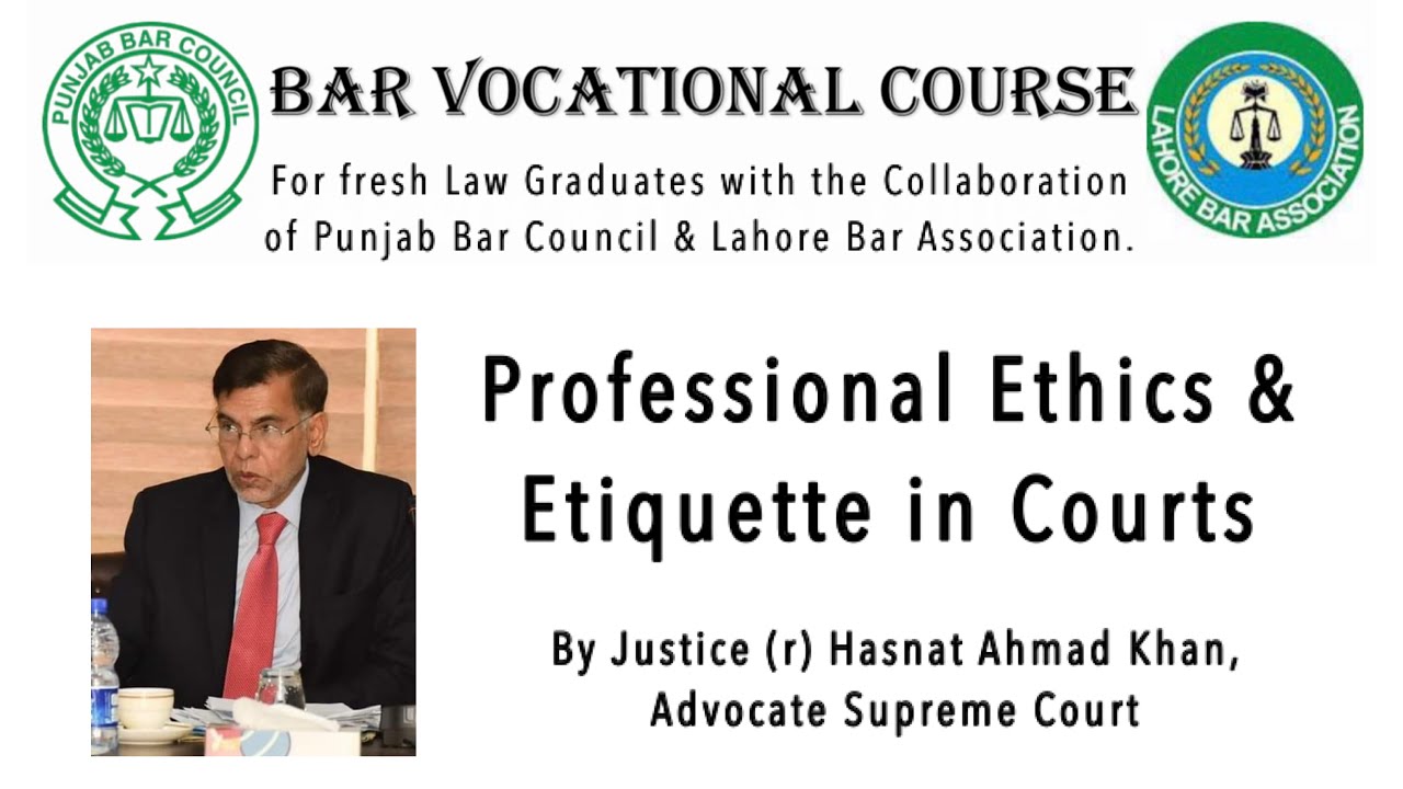 Lecture 1: Professional Ethics & Etiquette in Courts by Justice (r ...