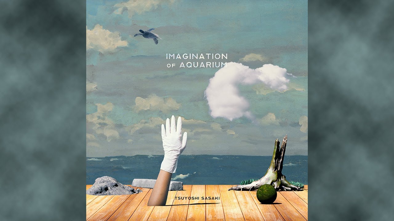 TSUYOSHI SASAKI - Imagination of Aquarium official Music Video - YouTube