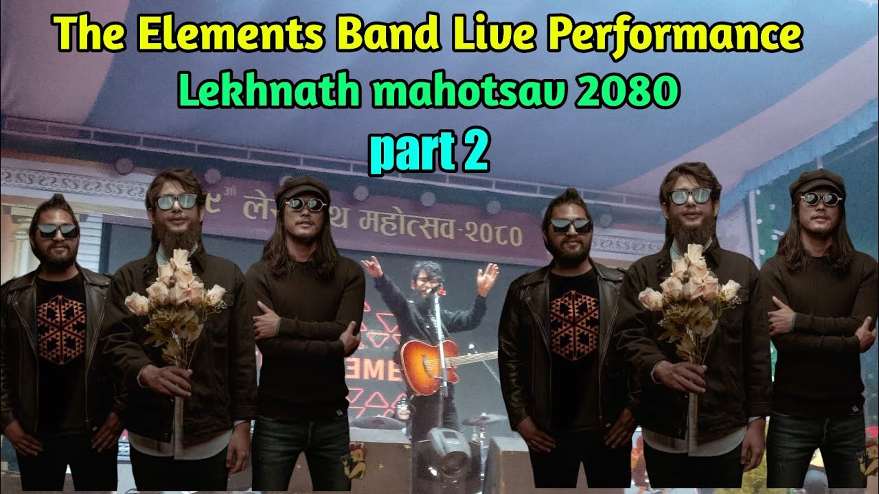 The Elements Band concert at lekhnath mahotsav 2080 (part 2 ...