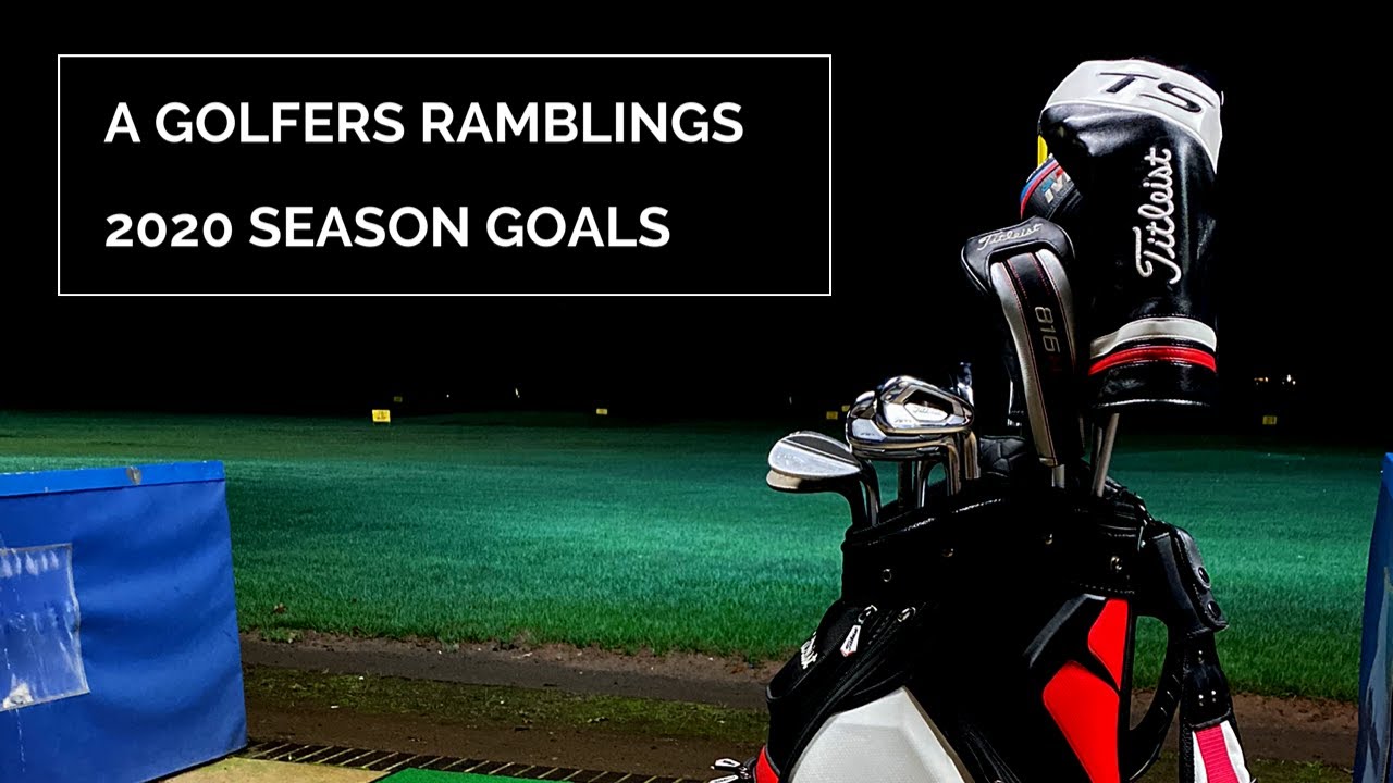 Golf Goals 2020 - YouTube