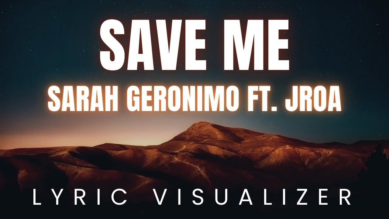 Save Me - Sarah Geronimo ft JROA | LYRIC VISUALIZER Version - YouTube
