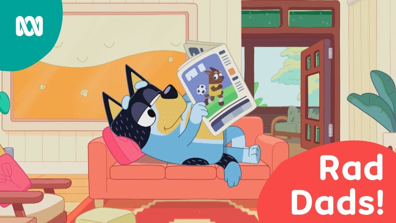 Rad Dads 😎💙 Dads in Bluey We Love You! | Bluey | ABC Kids - YouTube