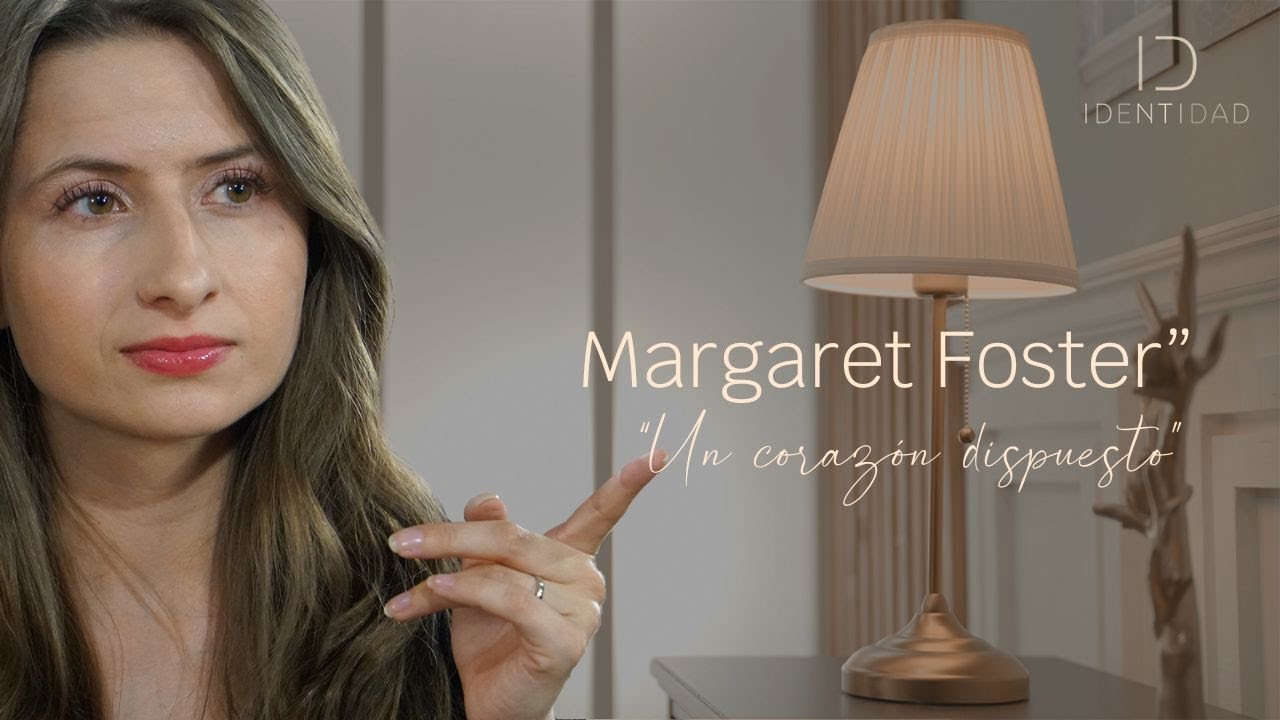 Identidad de MARGARET FOSTER - "Un corazón dispuesto" | CAP 165 TV ...