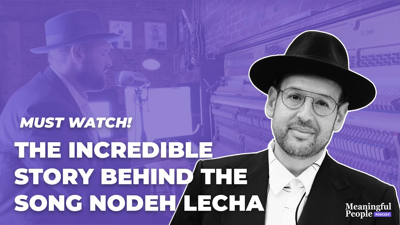 The incredible story behind the song Nodeh Lecha - Eli Schwebel on ...