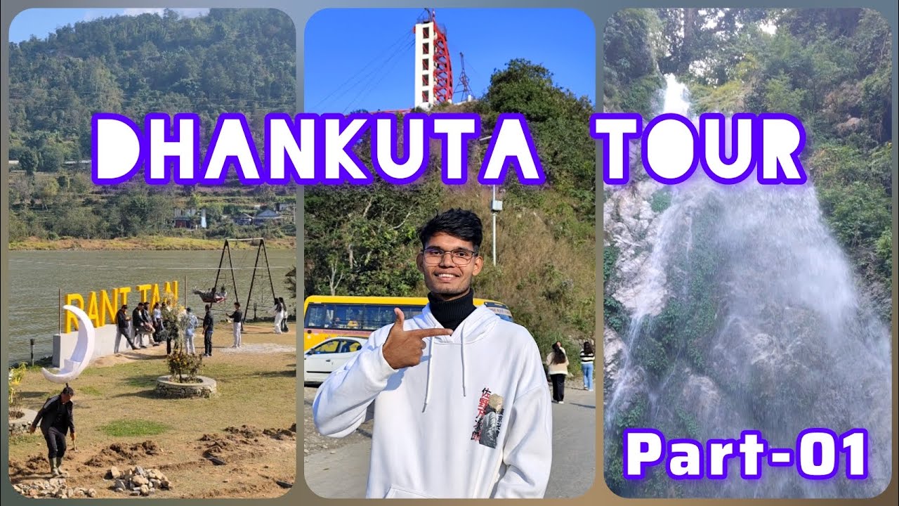 Dhankuta Tour (Part-01) || Dharan, Vedetar, Namaste Jharna, Rajarani ...