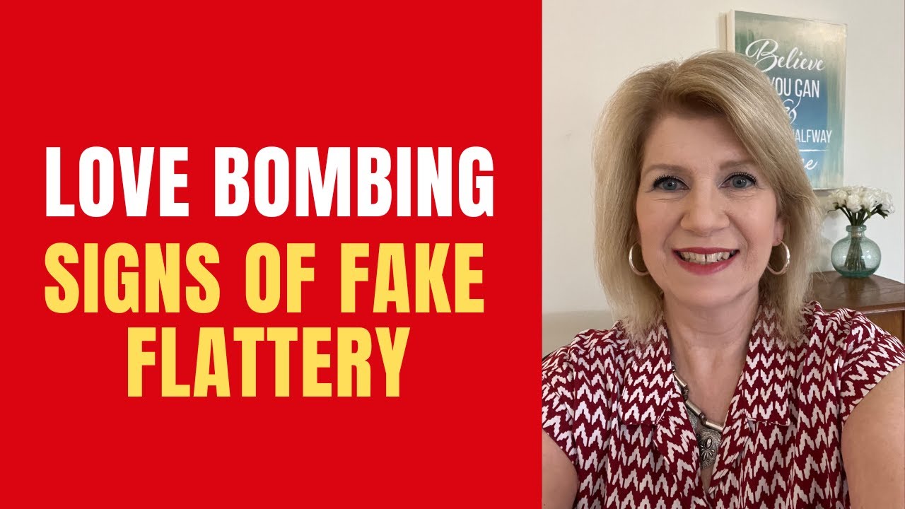 LOVE BOMBING: Signs of Fake Flattery - YouTube