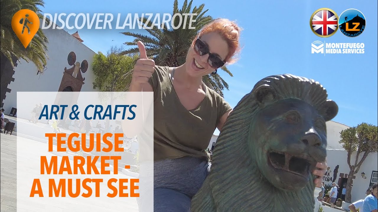LANZAROTE MUST SEE | Teguise Market - the largest art & craft market in ...