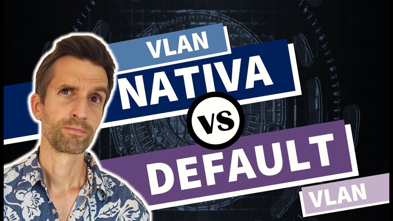 VLAN Nativa vs Default VLAN y mucho más! - YouTube