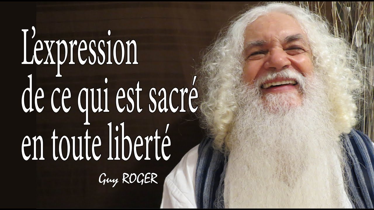 1529" L'expression de ce qui est sacré en toute liberté" Guy ROGER ZONE ...