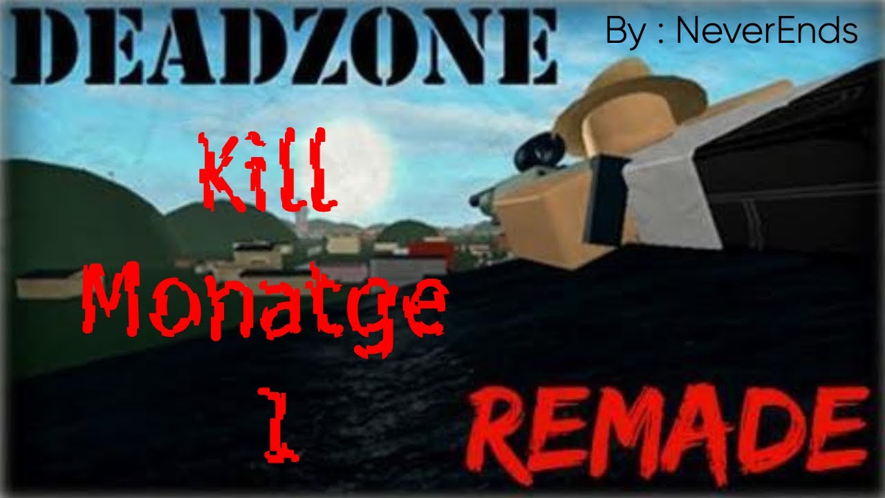 DeadZone Remade | Kill Montage 1 - YouTube