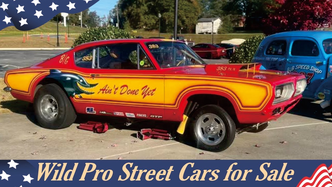 Wild Pro Street Cars for Sale – Built for Power & Performance! - YouTube