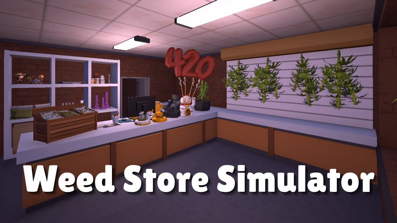 New Indie Game: Weed Store Simulator, Playthrough and Commentary Pt1 ...