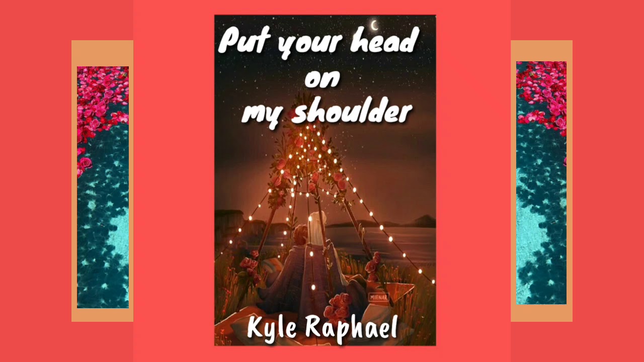 Put you head on my shoulder - Kyle Raphael cover (Lyrics) - YouTube