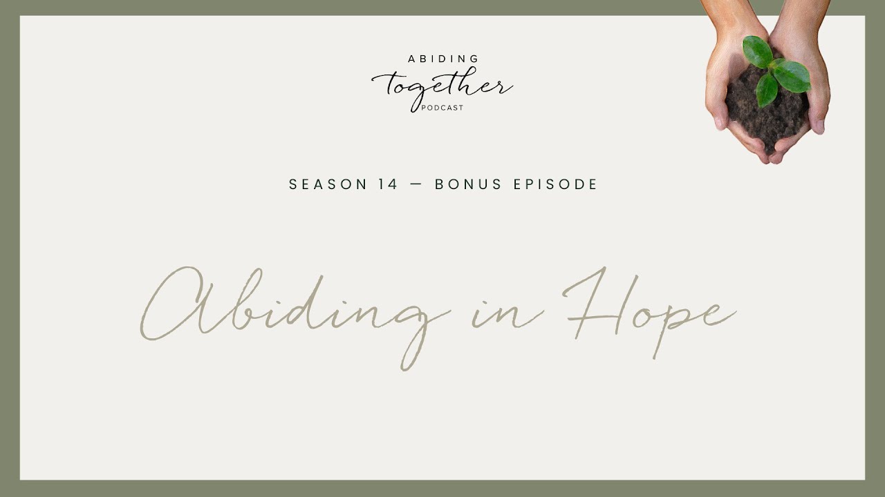 Season 14 Bonus: Abiding in Hope - YouTube