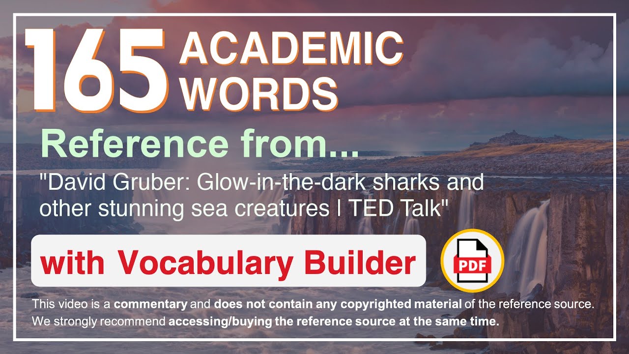 165 Academic Words Ref from "Glow-in-the-dark sharks and other stunning ...